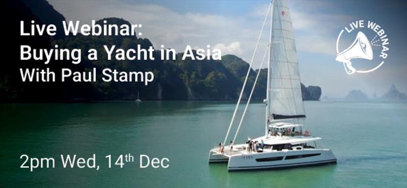 Live Webinar: Buying a yacht in Asia with Paul Stamp