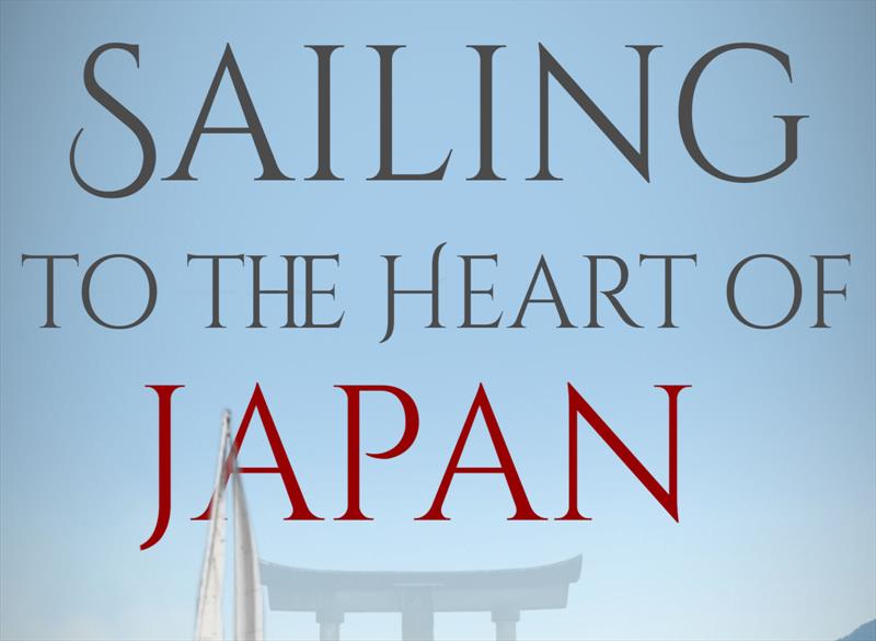 Sailing to the Heart of Japan
