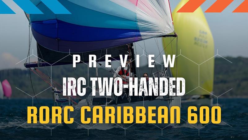 IRC Two-Handed - RORC Caribbean 600